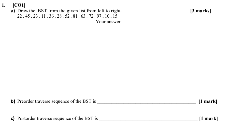 Solved [CO1]a) ﻿Draw the BST from the given list from left | Chegg.com