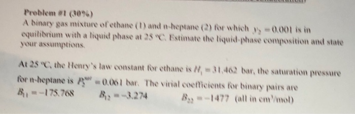 Solved Problem ? (30%) A binary gas mixture of ethane (1) | Chegg.com
