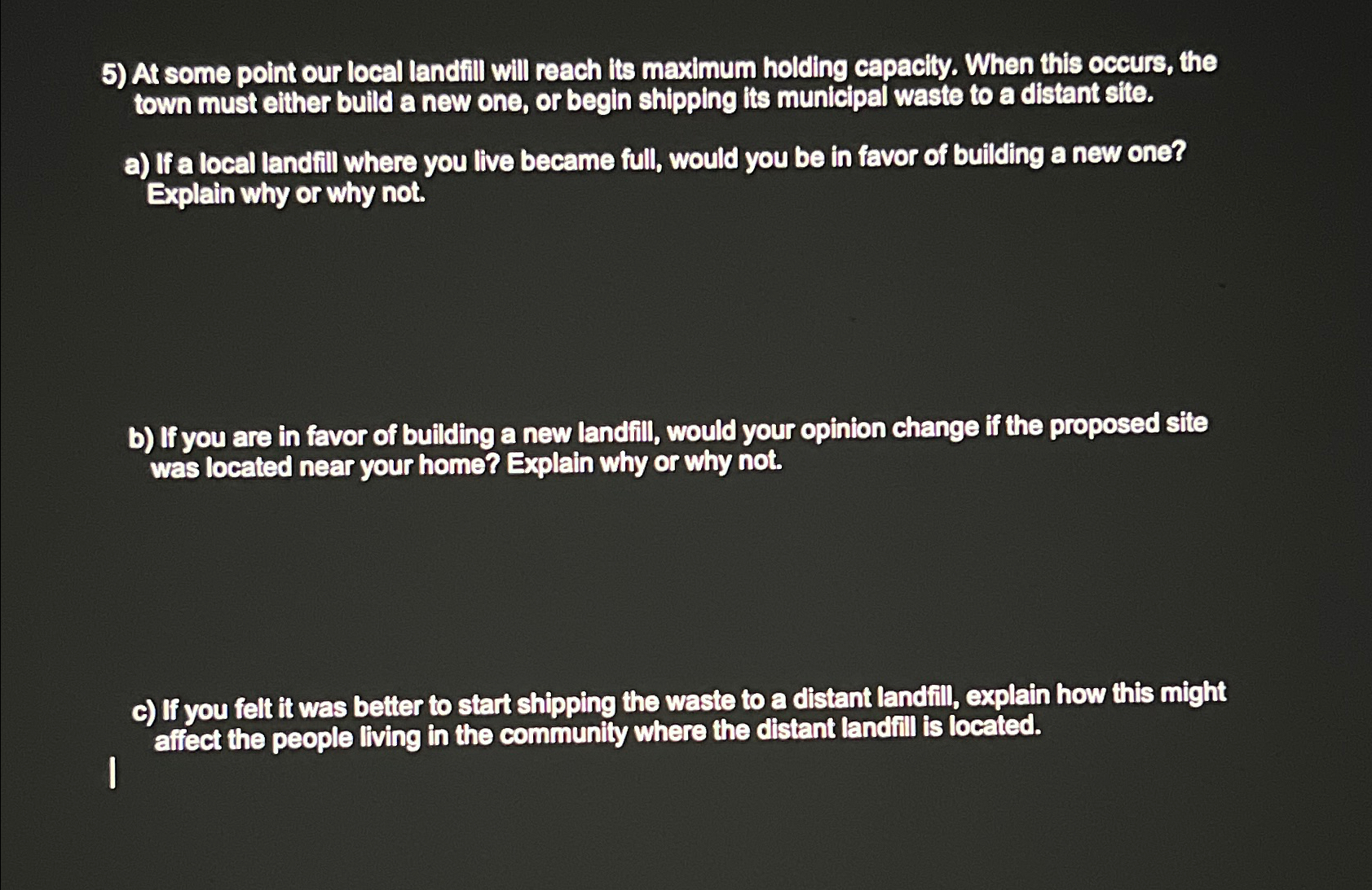 Solved At some point our local landifll will reach its | Chegg.com