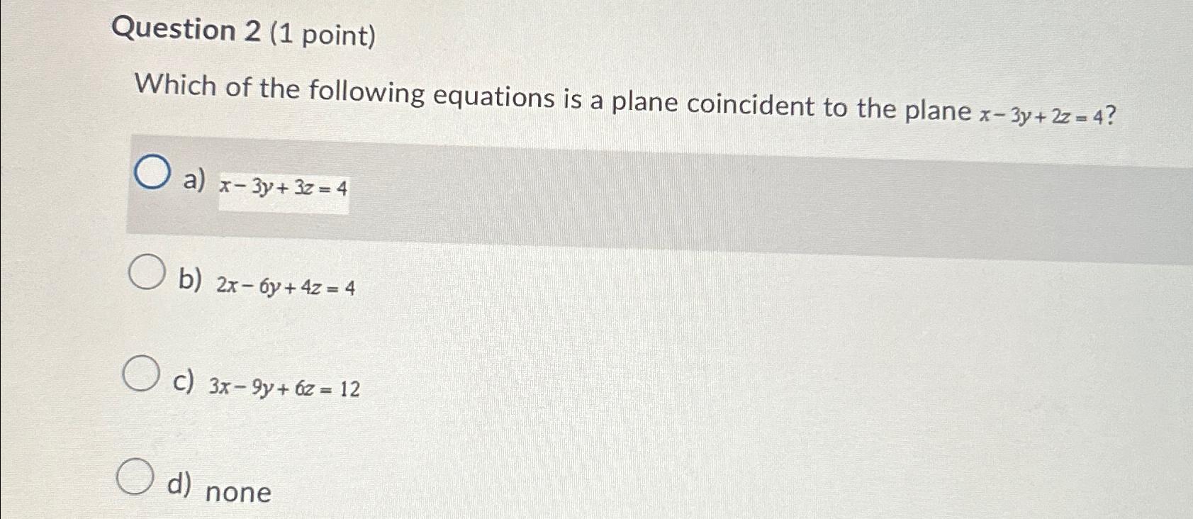Solved Question 2 (1 ﻿point)Which of the following equations | Chegg.com