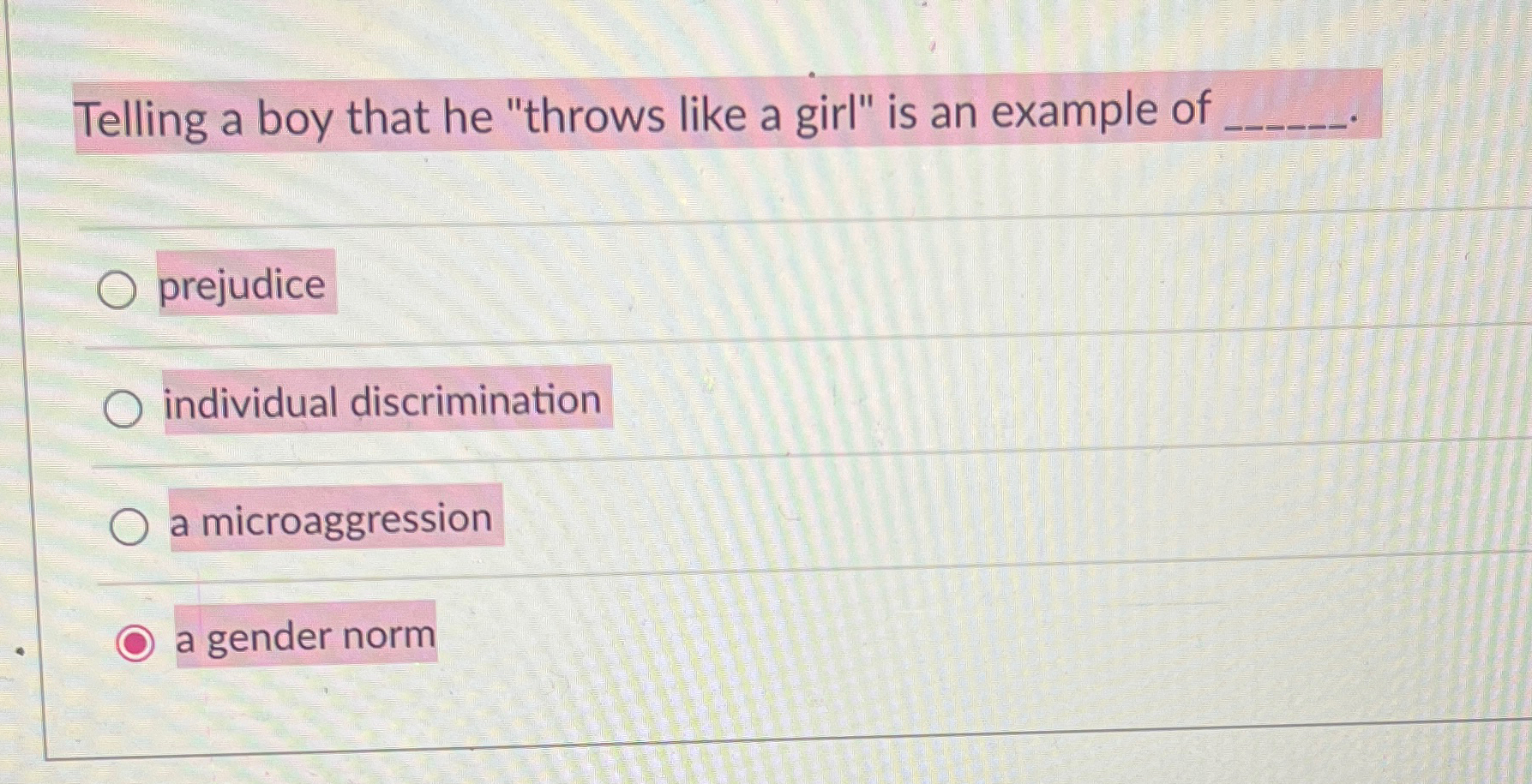 Solved Telling a boy that he "throws like a girl" is an | Chegg.com