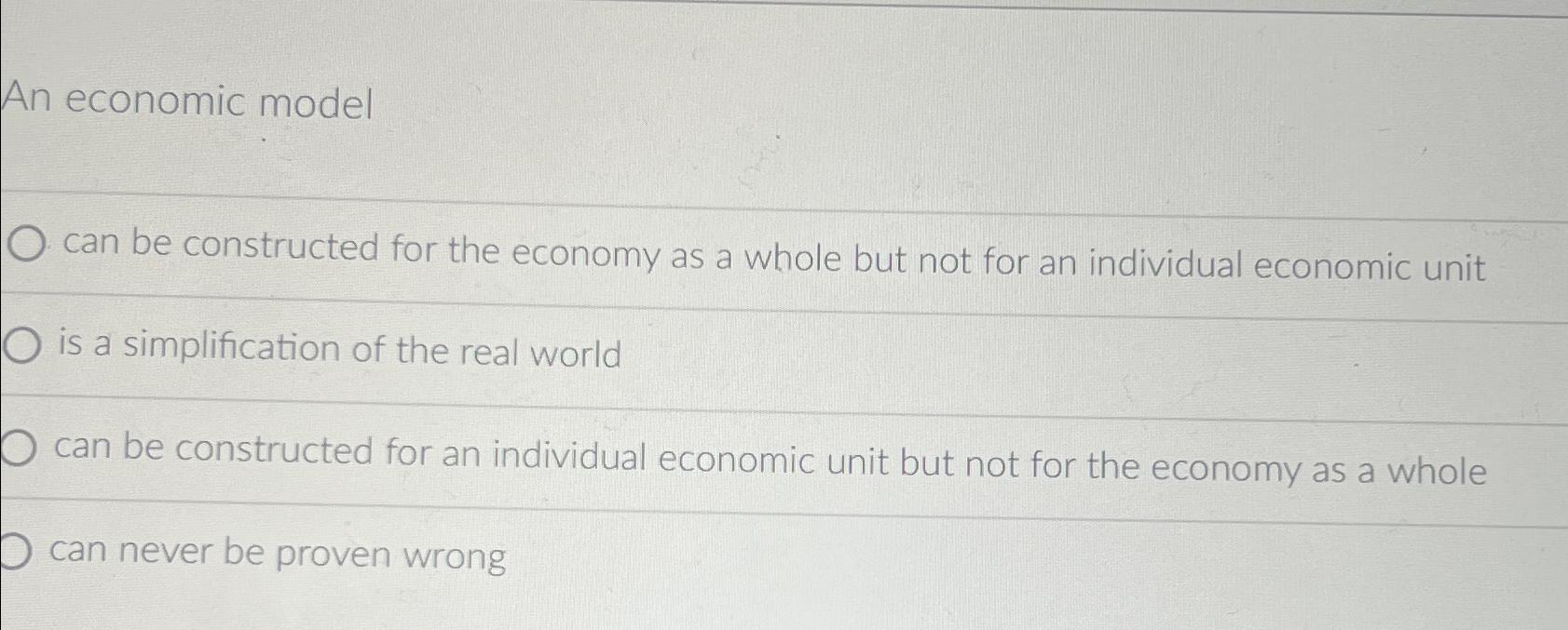 Solved An economic modelcan be constructed for the economy | Chegg.com