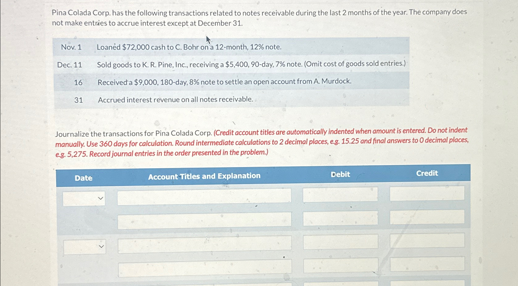 Solved Pina Colada Corp. has the following transactions | Chegg.com