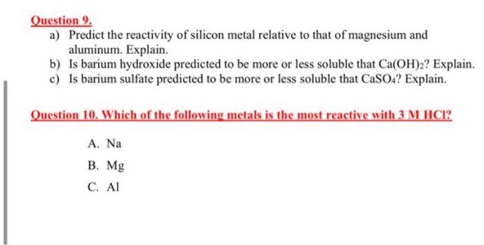 Solved Question 9. a) Predict the reactivity of silicon | Chegg.com