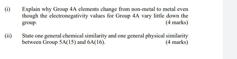 Solved (i) Explain why Group 4A elements change from | Chegg.com