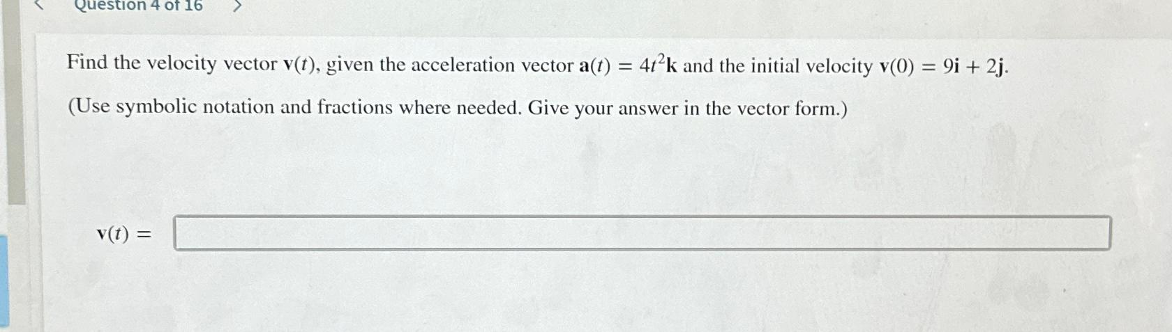 Solved Find the velocity vector v(t), ﻿given the | Chegg.com
