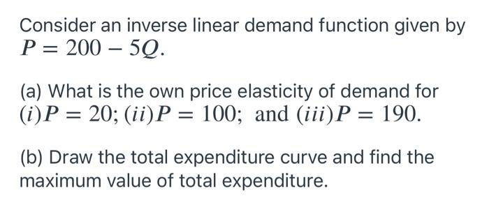 Solved Consider an inverse linear demand function given by | Chegg.com