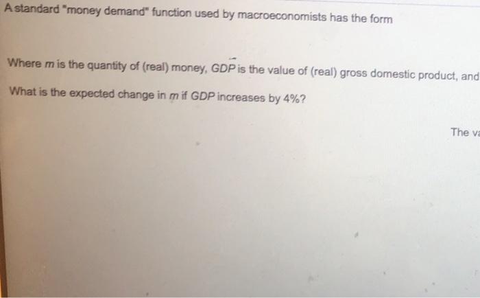 Solved A standard "money demand function used by | Chegg.com