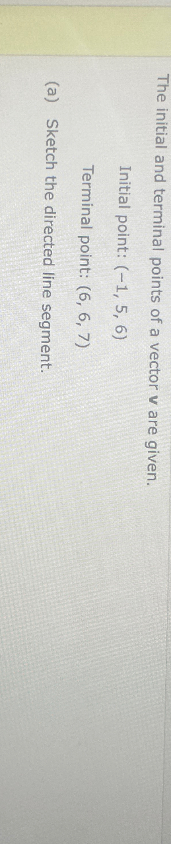 Solved The initial and terminal points of a vector v ﻿are | Chegg.com