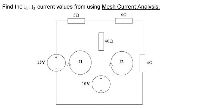 Solved Find the I1,I2 current values from using Mesh Current | Chegg.com