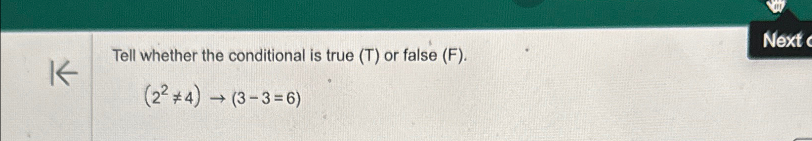 Solved Tell whether the conditional is true (T) ﻿or false | Chegg.com