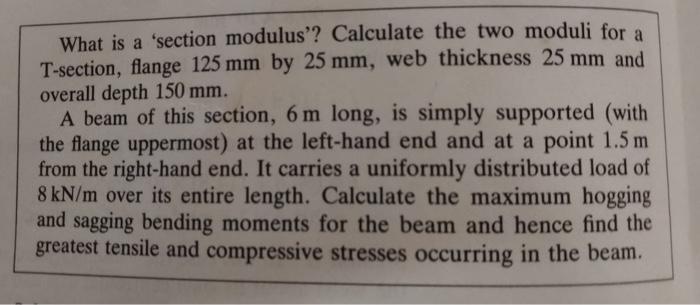 Solved What is a 'section modulus'? Calculate the two moduli | Chegg.com
