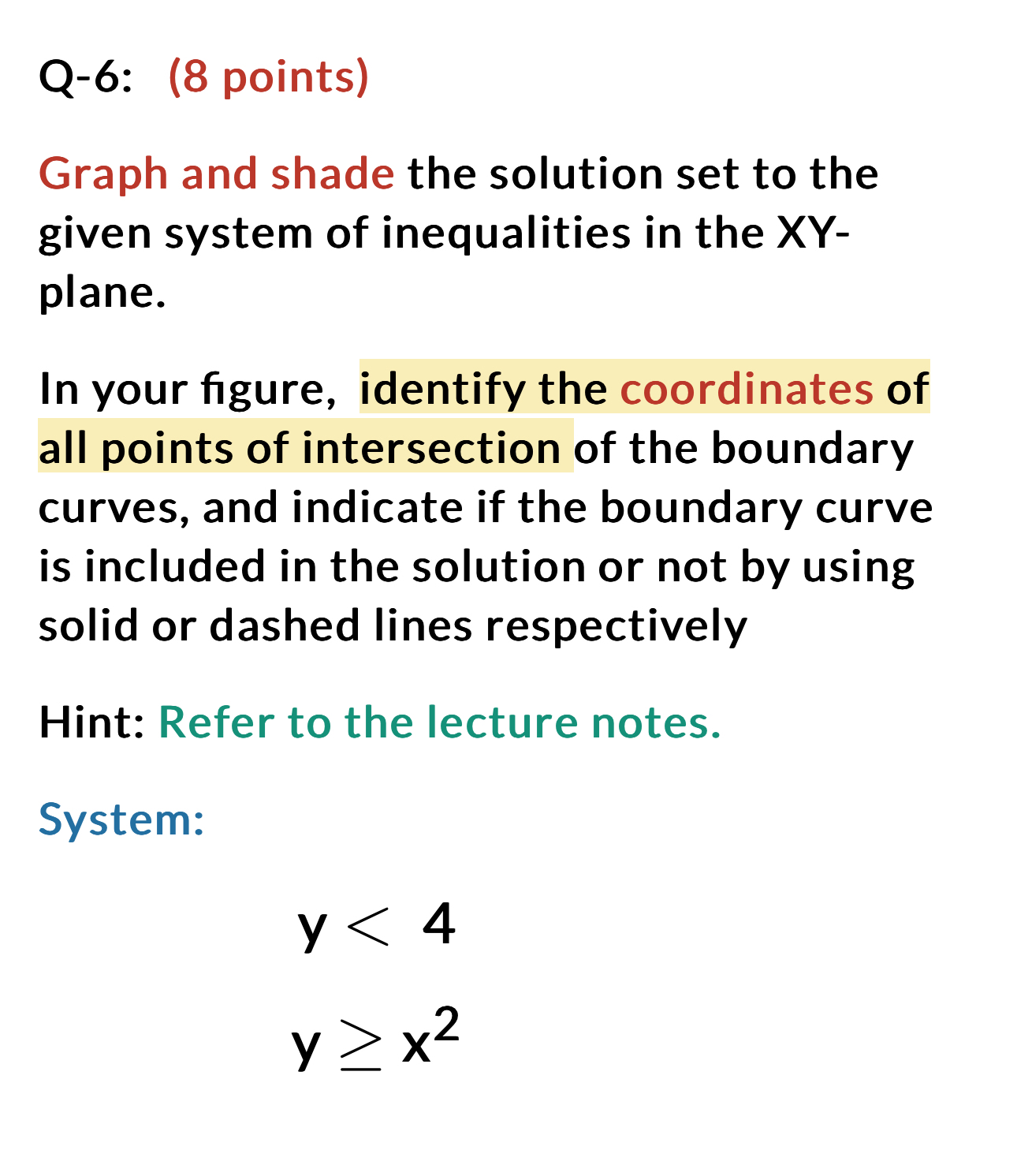 Solved Q-6: (8 ﻿points)Graph and shade the solution set to | Chegg.com