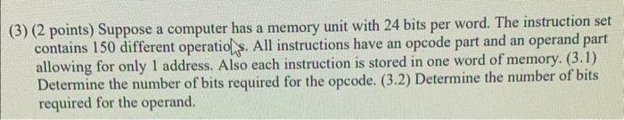 Solved (3) ( 2 points) Suppose a computer has a memory unit | Chegg.com