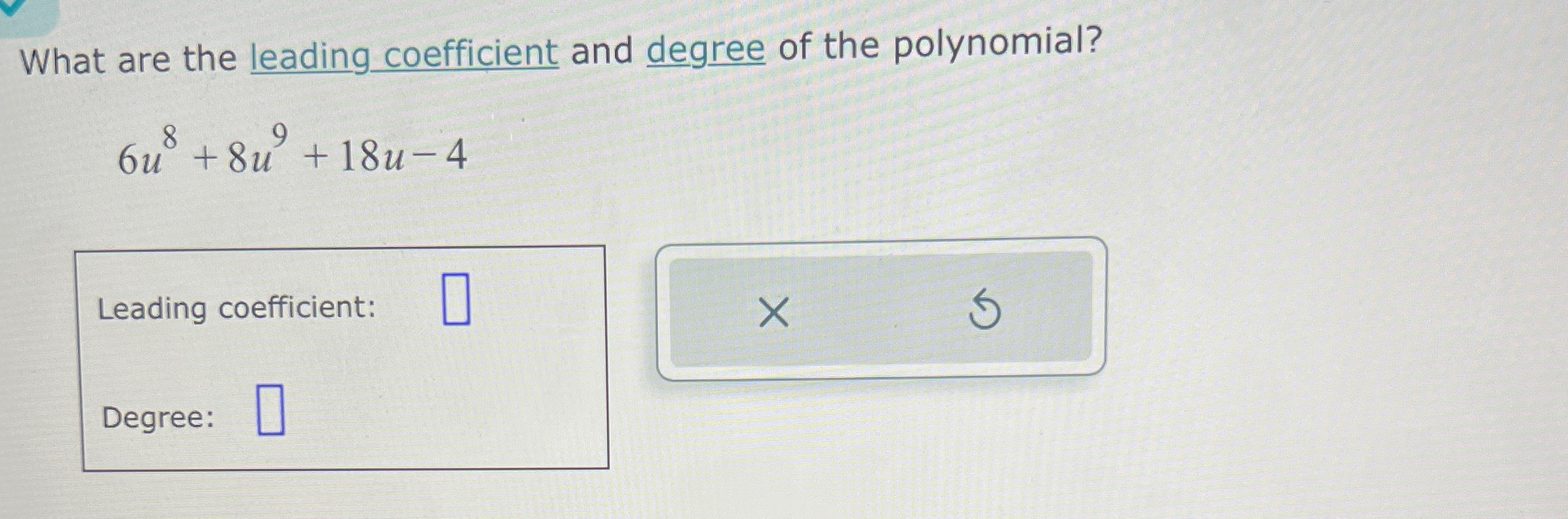 Solved What are the leading coefficient and degree of the | Chegg.com