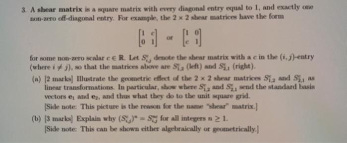 Solved 3. A shear matrix is a square matrix with every | Chegg.com