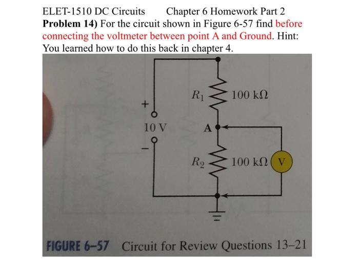 Solved ELET-1510 DC Circuits Chapter 6 Homework Part 2 | Chegg.com Solved ELET-1510 DC Circuits Chapter 6 Homework Part 2 | Chegg.com