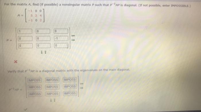Solved For the matrix A, find (if possible) a nonsingular | Chegg.com