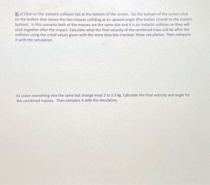 3) a) Click on the inelastic collision tab at the | Chegg.com