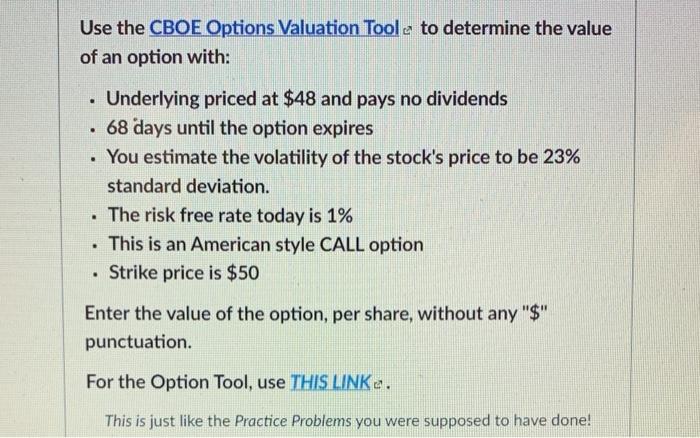 Solved Use the CBOE Options Valuation Toole to determine the | Chegg.com