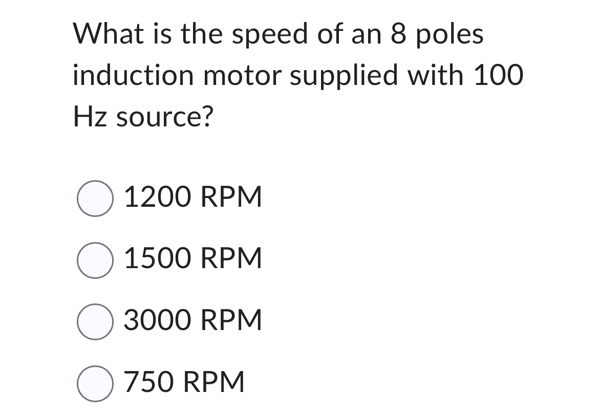 Solved What is the speed of an 8 ﻿poles induction motor | Chegg.com