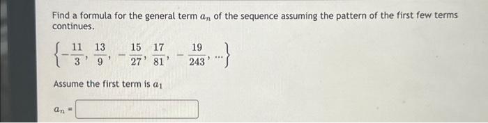 Solved Find a formula for the general term an of the | Chegg.com