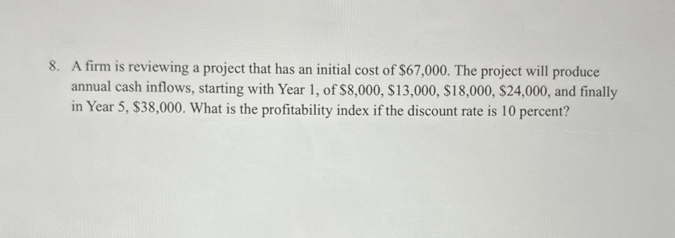 Solved A firm is reviewing a project that has an initial | Chegg.com