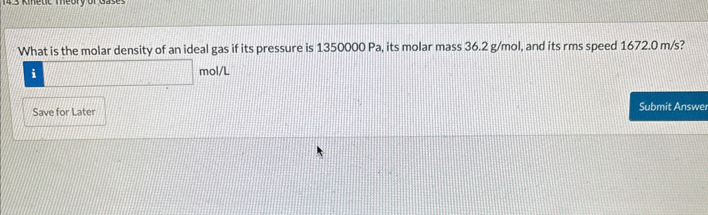 Solved What is the molar density of an ideal gas if its | Chegg.com