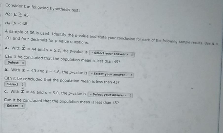 Solved Consider The Following Hypothesis Test Ho Fi 45 Ha