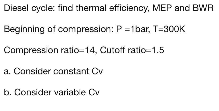 Solved Diesel cycle: find thermal efficiency, MEP and | Chegg.com