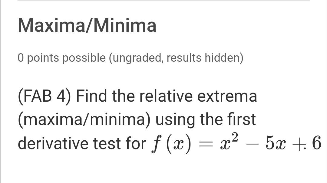 Solved Maxima/Minima O points possible (ungraded, results | Chegg.com
