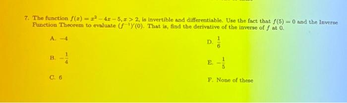 Solved 7 The Function F X X2−4x−5 X 2 Is Invertible And