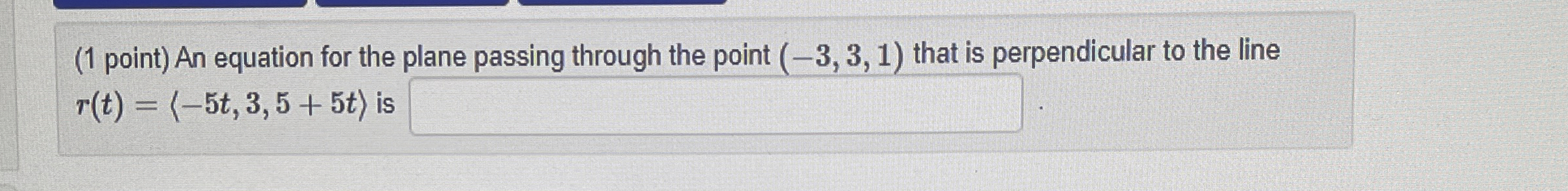 Solved (1 ﻿point) ﻿An equation for the plane passing through | Chegg.com