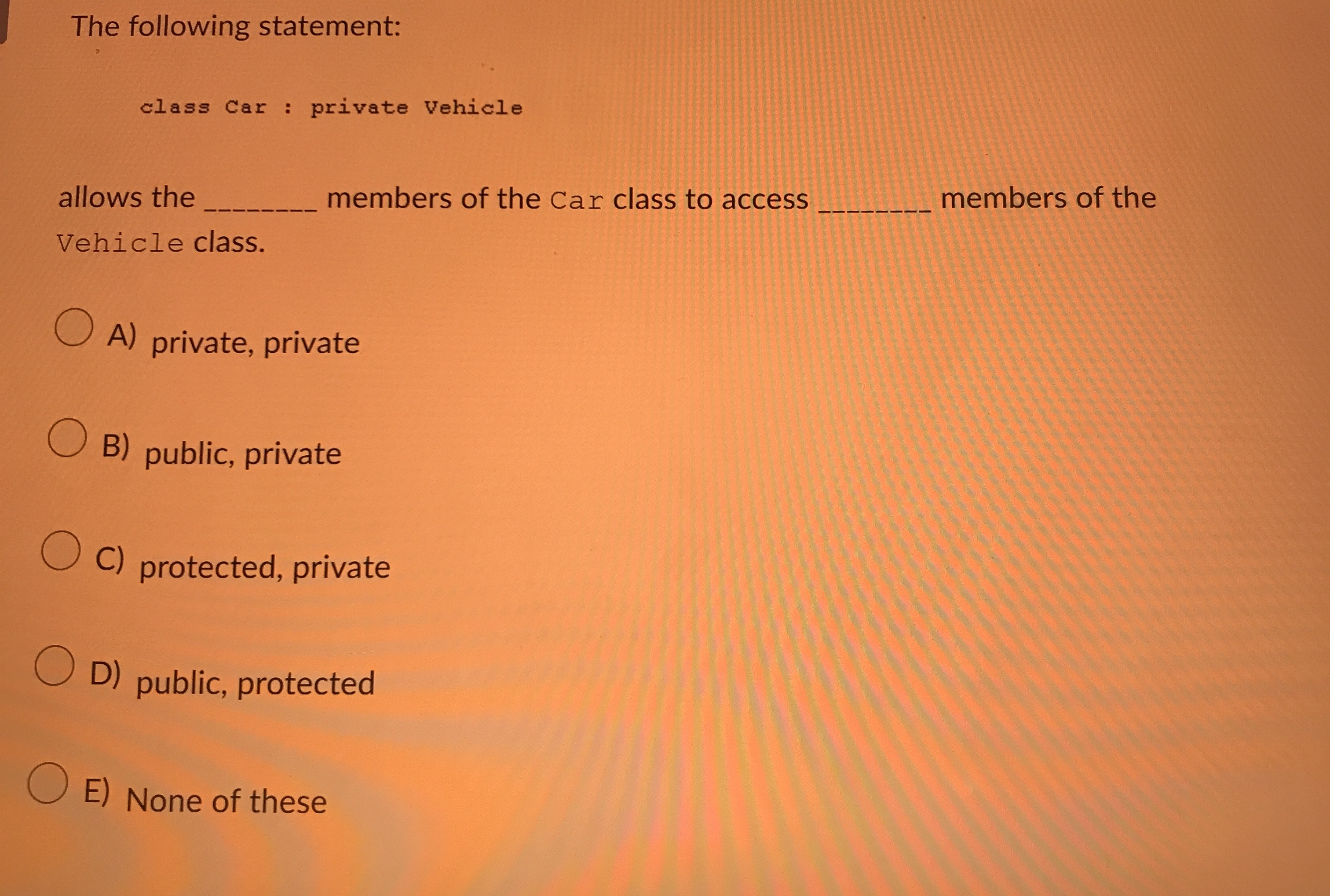 Solved The following statement:class Car : private | Chegg.com