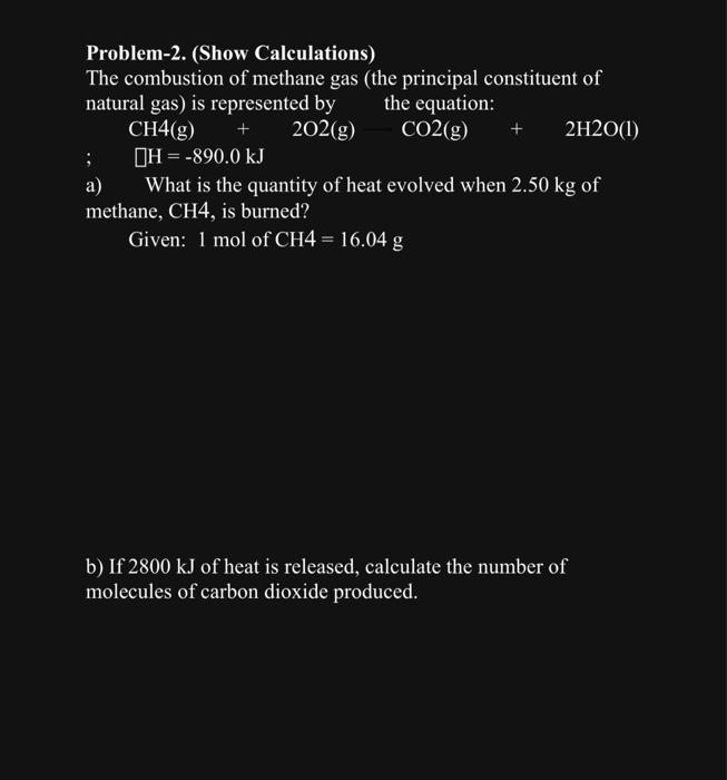 Solved Problem-2. (Show Calculations) The combustion of | Chegg.com