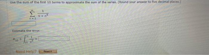 Solved ∑n=1∞9+n51 Estimate the error. R10≤∫10∞x51= | Chegg.com