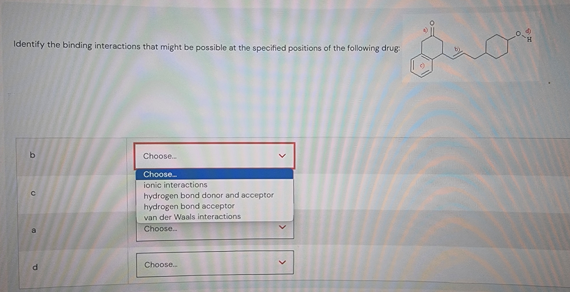 Solved Identify the binding interactions that might be | Chegg.com