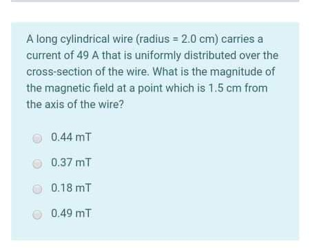 Solved A long cylindrical wire (radius = 2.0 cm) carries a | Chegg.com