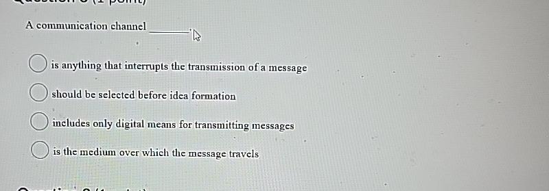 Solved A communication channelis anything that interrupts | Chegg.com