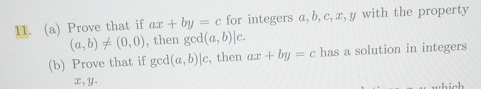 Solved (a) Prove that if ax+by=c for integers a,b,c,x,y with | Chegg.com