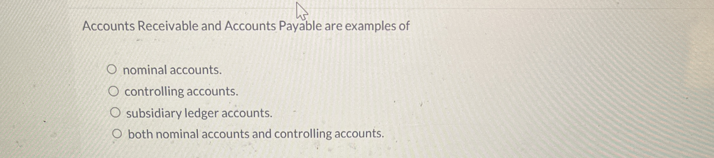 Solved Accounts Receivable and Accounts Payable are examples | Chegg.com