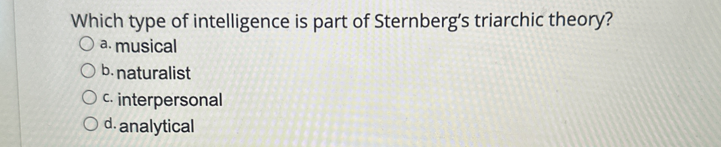 Solved Which type of intelligence is part of Sternberg's | Chegg.com