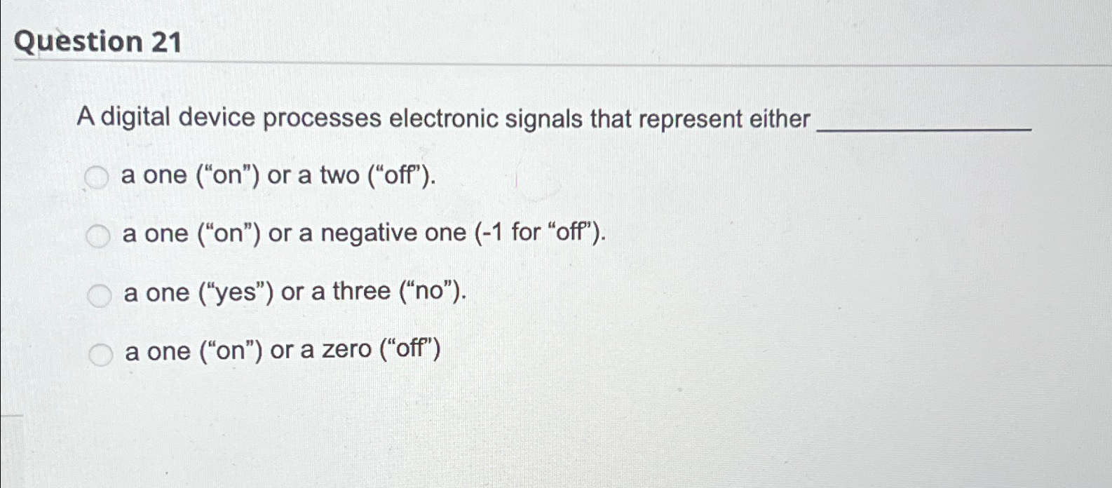 Solved Question 21A digital device processes electronic | Chegg.com