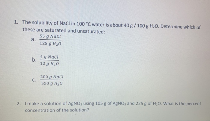 Solved 1. The solubility of NaCl in 100 °C water is about 40 | Chegg.com