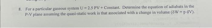 Solved For a particular gaseous system U = 2.5 PV + | Chegg.com