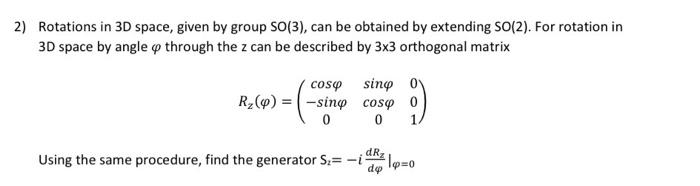 Solved Rotations in 3D space, given by group SO(3), can be | Chegg.com
