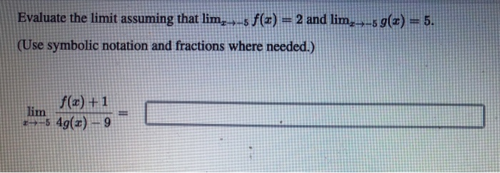 Solved Evaluate the limit assuming that lim, --f() = 2 and | Chegg.com