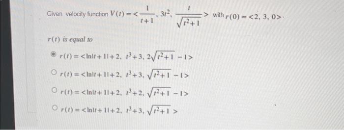 Solved Given velocity function V(t)= | Chegg.com