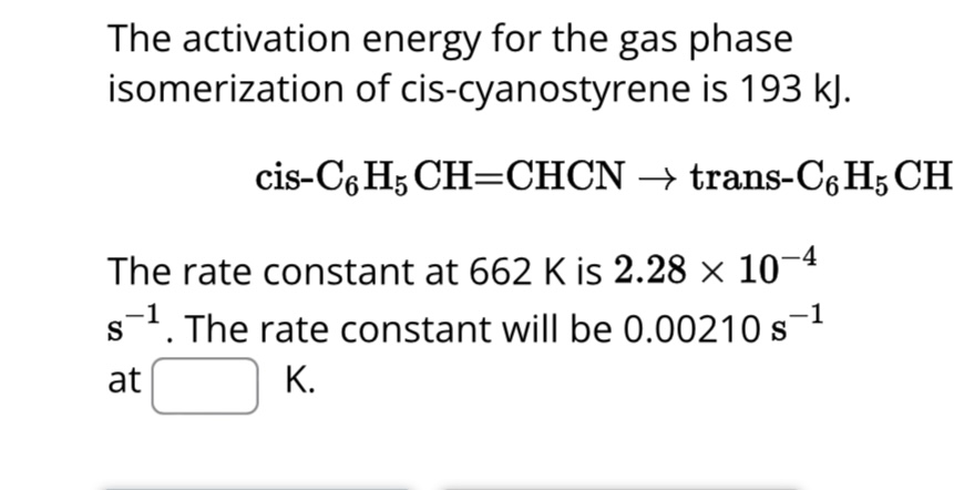 Solved The activation energy for the gas phase isomerization | Chegg.com