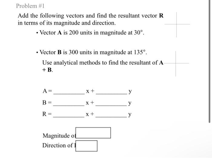 Solved the following vectors and find the resultant vector R | Chegg.com